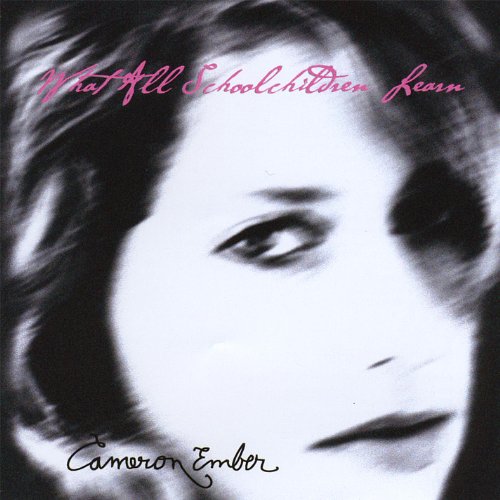 Amazon.com: What All Schoolchildren Learn : Cameron Ember: Digital Music