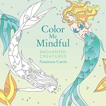 Amazon.com: Color Me Mindful: Enchanted Creatures: 9781501162367 ...