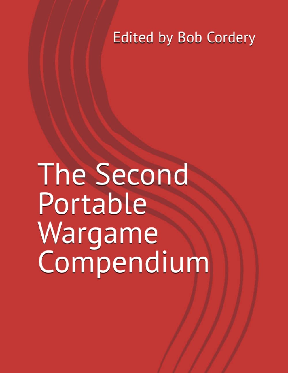 The Second Portable Wargame Compendium: Cordery, Bob, Cordone, Mark ...