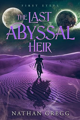 Amazon.com: The Last Abyssal Heir: First Steps (The Last Abyssal Heir: A LitRPG Tournament ...