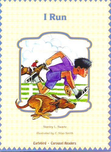 I Run (Carousel Readers): Stanley L. Swartz: Amazon.com: Books