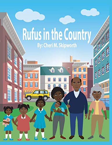 Rufus in the Country: Skipworth, Cheri M: 9781725854024: Amazon.com: Books