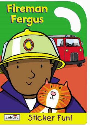 Fireman Fergus Sticker Fun (Little Workmates): Emma Dodd, Emma Dodd ...