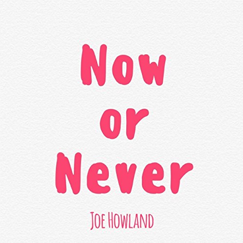 Play Now or Never by Joe Howland on Amazon Music