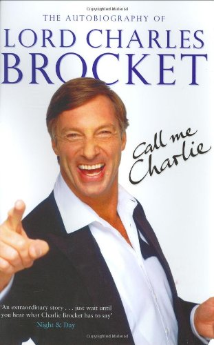 Call Me Charlie: The Autobiography of Lord Brocket: Amazon.co.uk ...