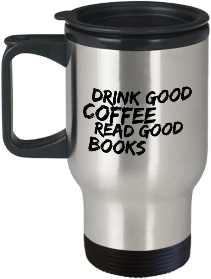 Amazon.com: Drink good coffee read good books mug travel mug reading ...