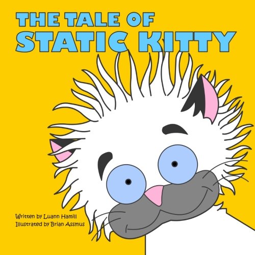 The Tale Of Static Kitty: Hamill, Luann, Assmus, Brian: 9781460993408 ...