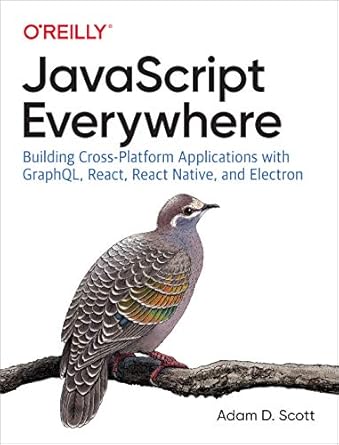 Amazon.com: JavaScript Everywhere: Building Cross-Platform Applications with GraphQL, React ...