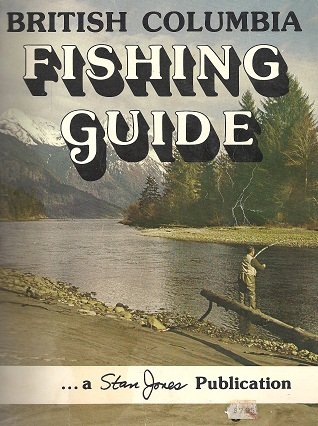 British Columbia Fishing Guide: Jones, Stan (Editor): Amazon.com: Books
