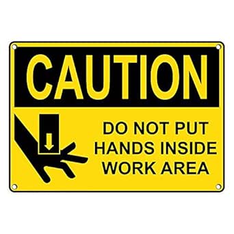 Weatherproof Plastic OSHA Caution Do Not Put Hands Inside Work Area ...