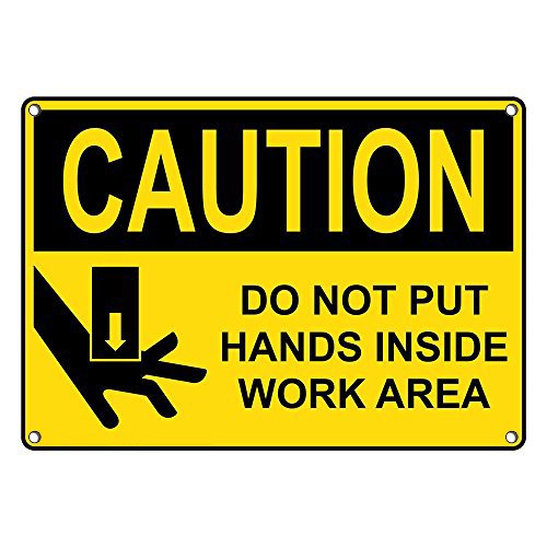 Weatherproof Plastic OSHA Caution Do Not Put Hands Inside Work Area ...