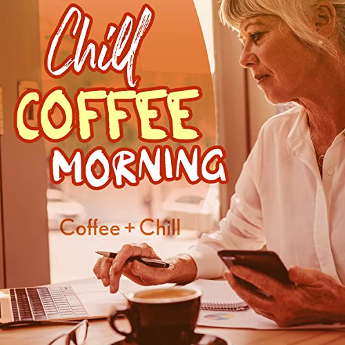 Amazon Music Unlimited - Coffee + Chill 『Chill Coffee Morning』
