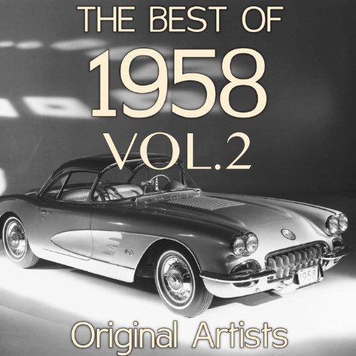 Spiele The Best of 1958, Vol. 2 von VARIOUS ARTISTS auf Amazon Music ab