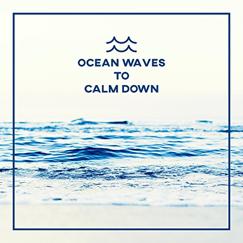 Ocean Waves to Calm Down – Relaxing Sounds, Nature Sounds, Water Waves ...