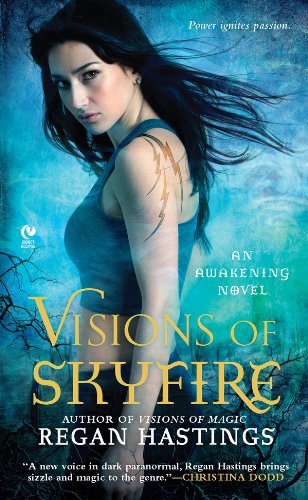 Visions of Skyfire: An Awakening Novel eBook : Hastings, Regan: Amazon ...