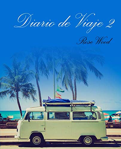 Diario de Viaje 2 (Edición en español): Autocaravana, Camper y Caravana ...
