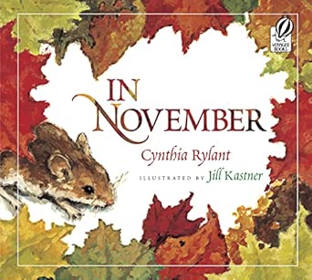 In November: Rylant, Cynthia, Kastner, Jill: 9780152063429: Amazon.com ...