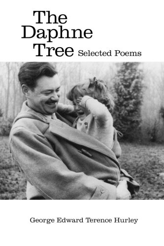 The Daphne Tree: Selected Poems: Hurley, Mr. George Edward Terence ...