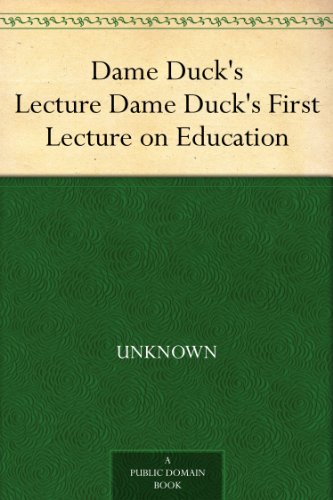 Amazon.com: Dame Duck's Lecture Dame Duck's First Lecture on Education ...