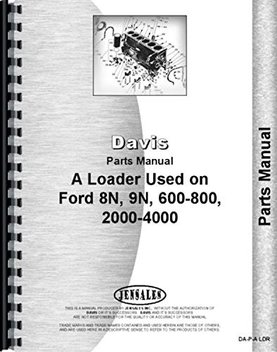 Amazon.com: FORD 700 (DAVIS Model "A" LOADER ATTACH). Parts Manual+(OPT ...