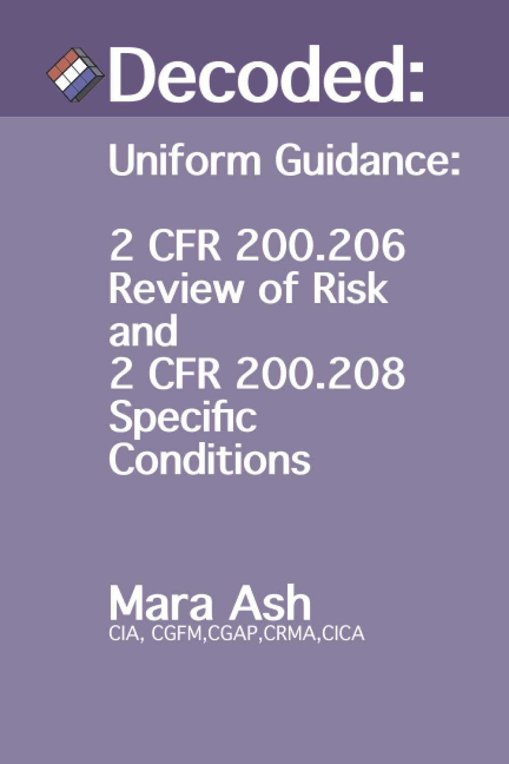 Buy Decoded: Uniform Guidance: 2 CFR 200.206 Review of Risk and 2 CFR ...