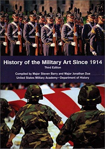 History of the Military Art Since 1914; USMA Dept of History, 3rd ed ...