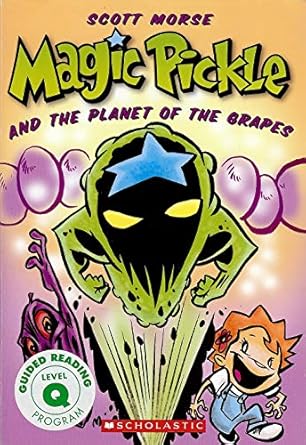 Magic Pickle & the Planet of the Grapes: Scott Morse: 9780545116800 ...