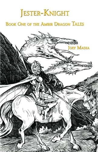 Jester-Knight: Book One of the Ambir Dragon Tales: Madia, Joey ...