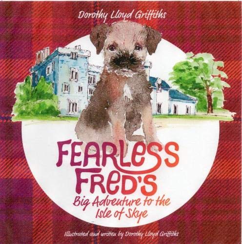 The Fearless Fred's Big Adventure to the Isle of skye: 5 (Fearless Fred ...