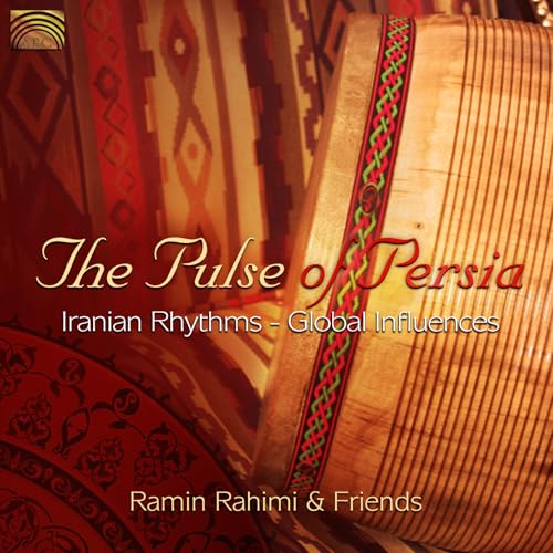 Play The Pulse of Persia: Iranian Rhythms, Global Influences by Ramin Rahimi on Amazon Music