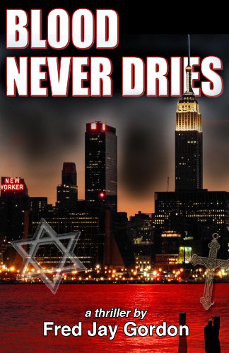 Blood Never Dries - Kindle edition by Gordon, Fred Jay. Mystery ...