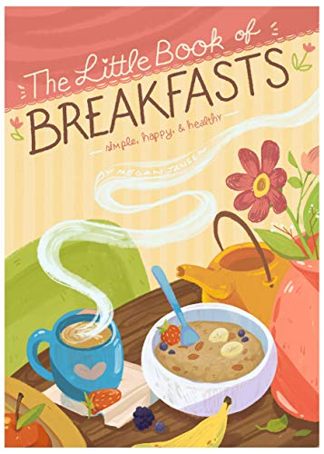 The Little Book of Breakfasts: Simple, Happy & Healthy - Kindle edition ...