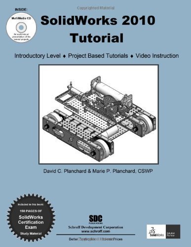 SolidWorks 2010 Tutorial with Multimedia CD by David C. Planchard (2010 ...