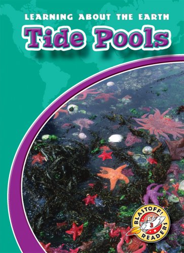 Tide Pools (Blastoff! Readers: Learning About the Earth) (Blastoff ...