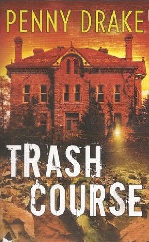 Trash Course (Harlequin Carina Press) : Drake, Penny: Amazon.in: Books