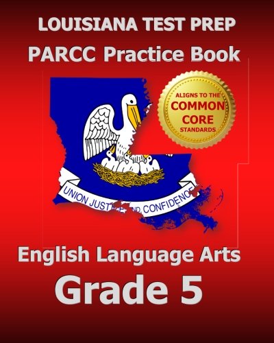 LOUISIANA TEST PREP PARCC Practice Book English Language Arts Grade 5 ...