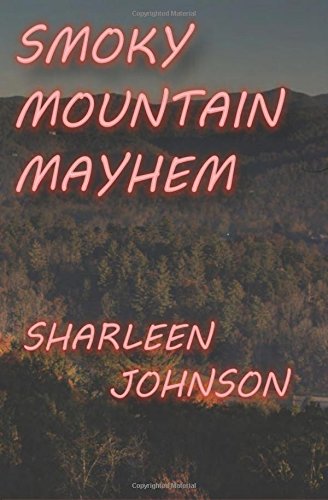Amazon.com: Smoky Mountain Mayhem: 9781460988176: Johnson, Sharleen: Books