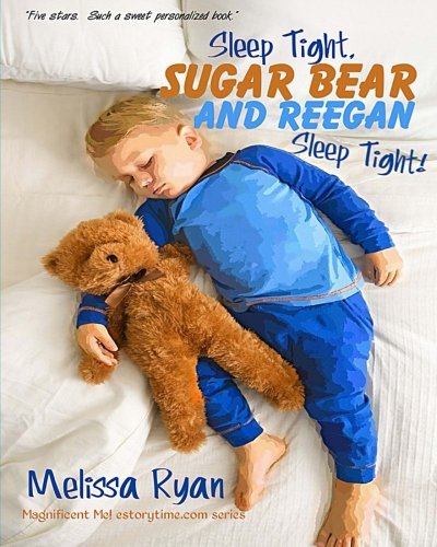 Sleep Tight, Sugar Bear and Reegan, Sleep Tight!: Personalized Children ...