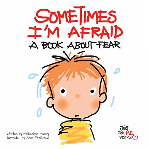 Sometimes I'm Afraid: A Book about Fear (Just for Me Books) eBook ...