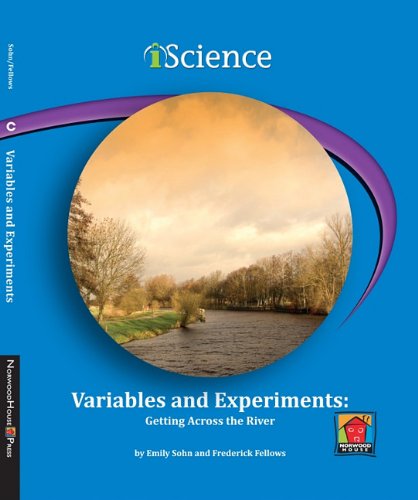 Variables and Experiments: Getting Across the River (iScience Readers ...