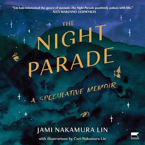 Amazon.com: The Night Parade: A Speculative Memoir (Audible Audio Edition): Jami Nakamura Lin ...