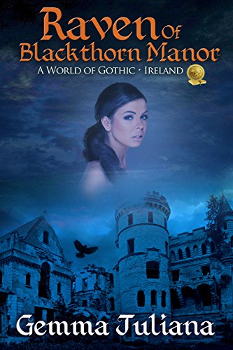 Amazon.com: Raven Of Blackthorn Manor: A World of Gothic: Ireland eBook : Juliana, Gemma: Books