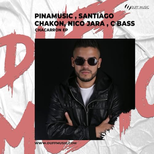 Chacarron EP by Pinamusic, Santiago Chakon, Nico Jara & C Bass on ...