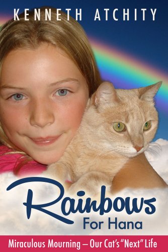 Rainbows for Hana: Mourning Our Cat Brought Us a Miracle - Kindle ...