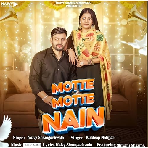 Spiele Motte Motte Nain von Naivy Shamgarhwala & Kuldeep Nalipar feat. Shivani Sharma auf Amazon ...