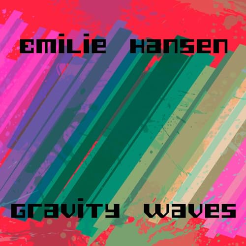 Écouter Gravity Waves de Emilie Hansen sur Amazon Music Unlimited