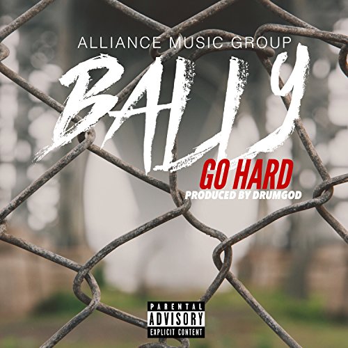 Écouter Go Hard par Bally sur Amazon Music Unlimited