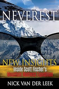 NEVEREST New Insights: Inside Scott Fischer's Mountain Madness ...