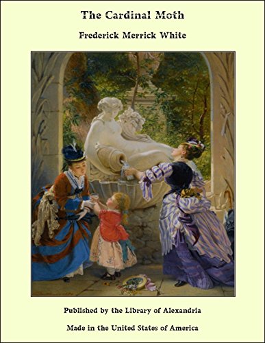 The Cardinal Moth eBook : White, Frederick Merrick: Amazon.in: Kindle Store