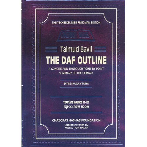The Daf Outline, Volume 2 Maseches Shabbos, from Daf 51 to the end ...